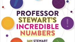 'Professor Stewart's Incredible Numbers' | plus.maths.org